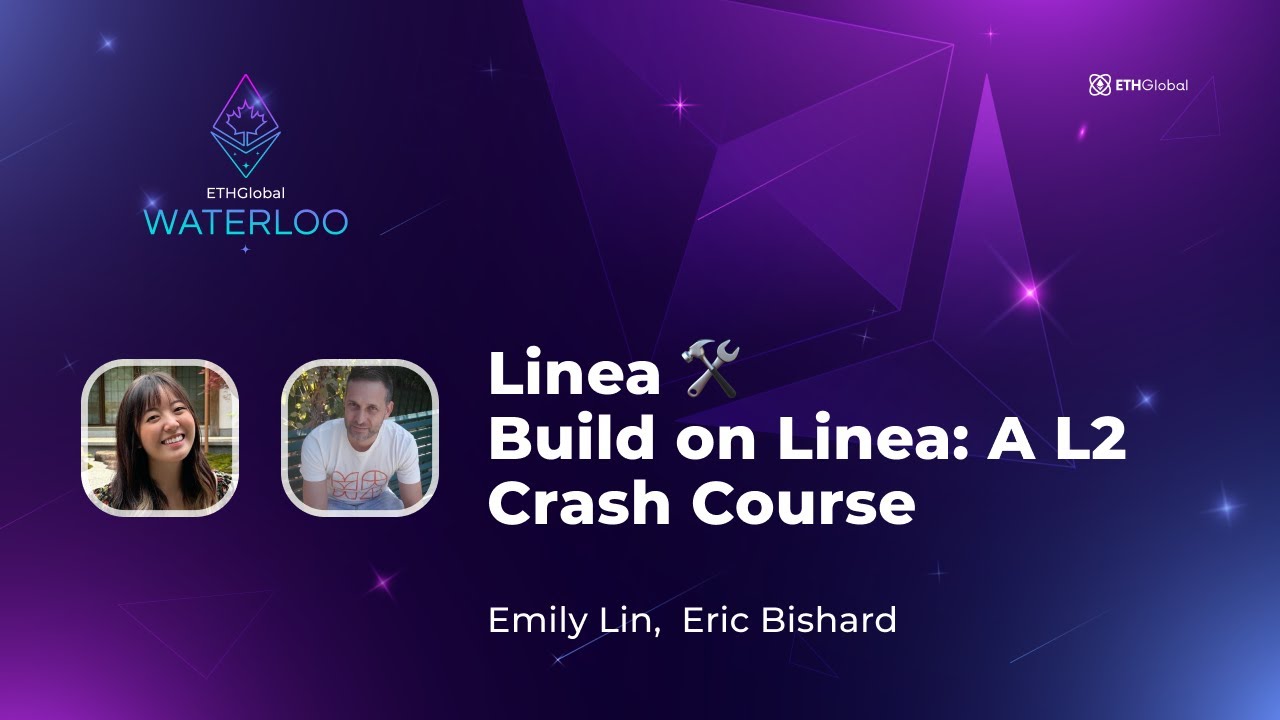 Linea 🛠️ Build on Linea: A L2 Crash Course - Emily Lin and Eric Bishard ...