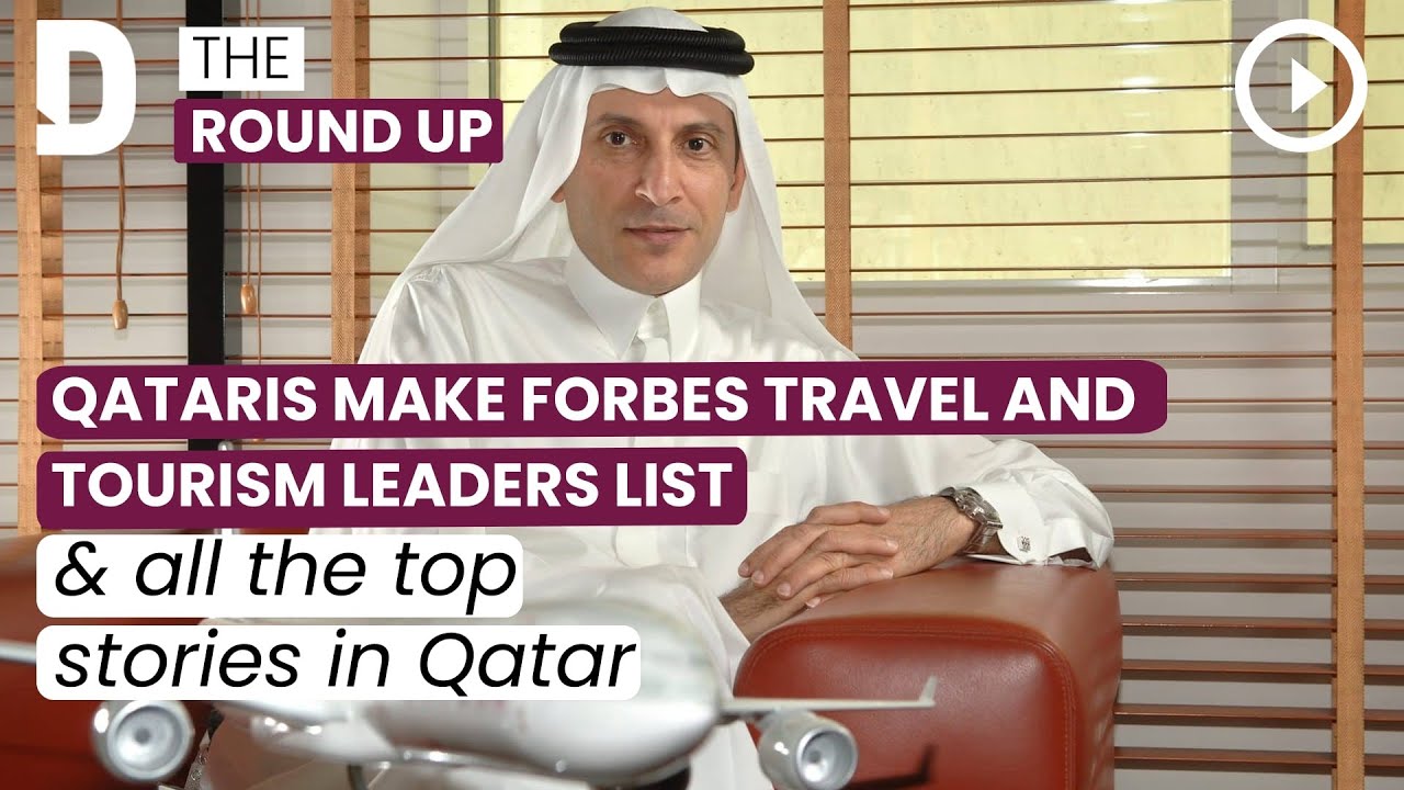 Qataris make forbes travel and tourism leaders list & all the top ...