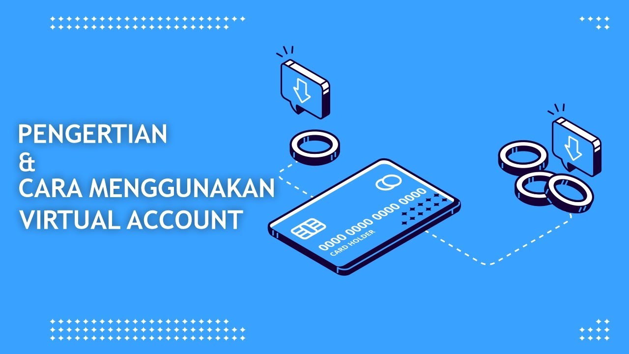 PENGERTIAN DAN CARA MENGGUNAKAN VIRTUAL ACCOUNT - YouTube