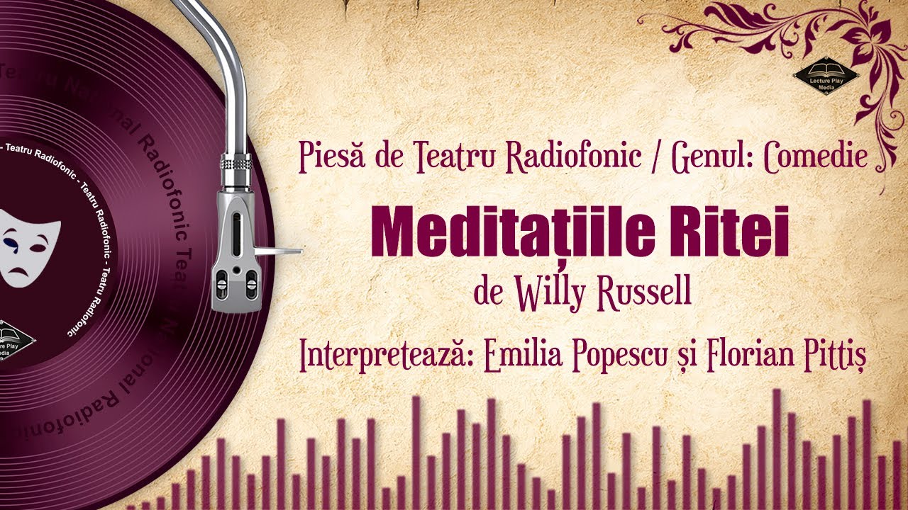 Meditaţiile Ritei - de Willy Russell | Teatru pe Vinil - YouTube