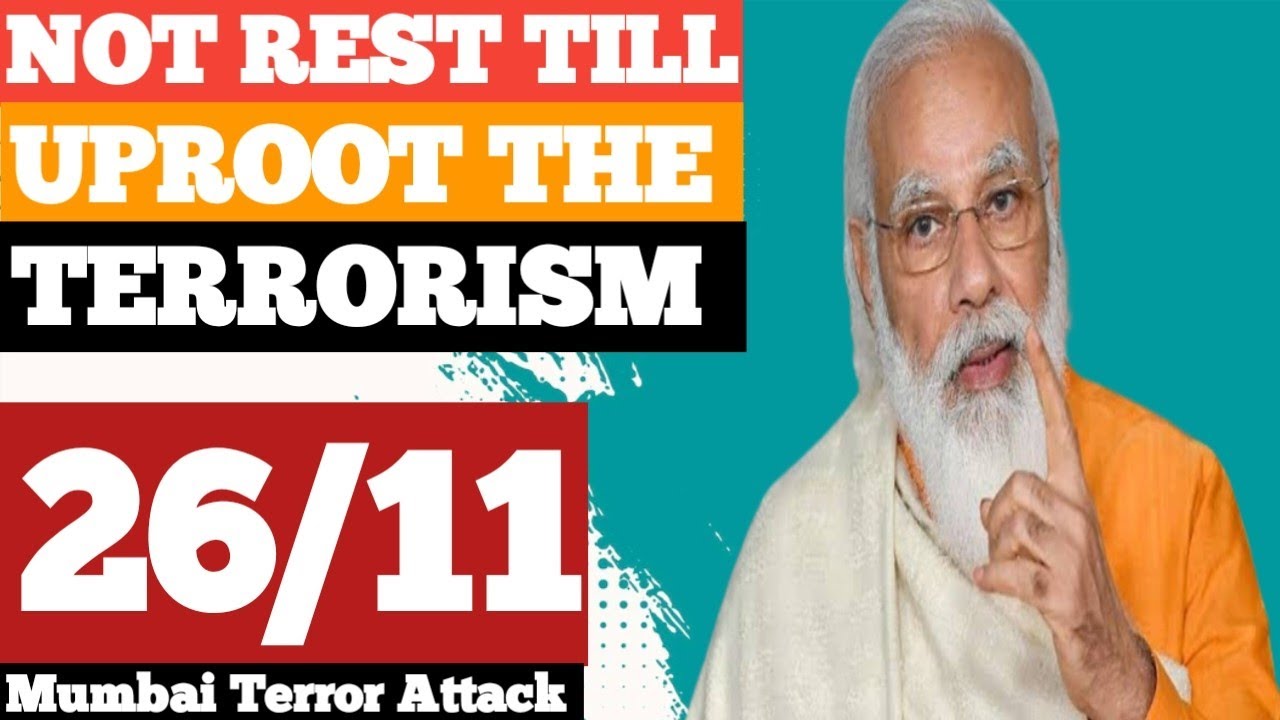 Not rest Till Uproot the Terrorism: 26/11 Mumbai Terror Attack #26/11 # ...
