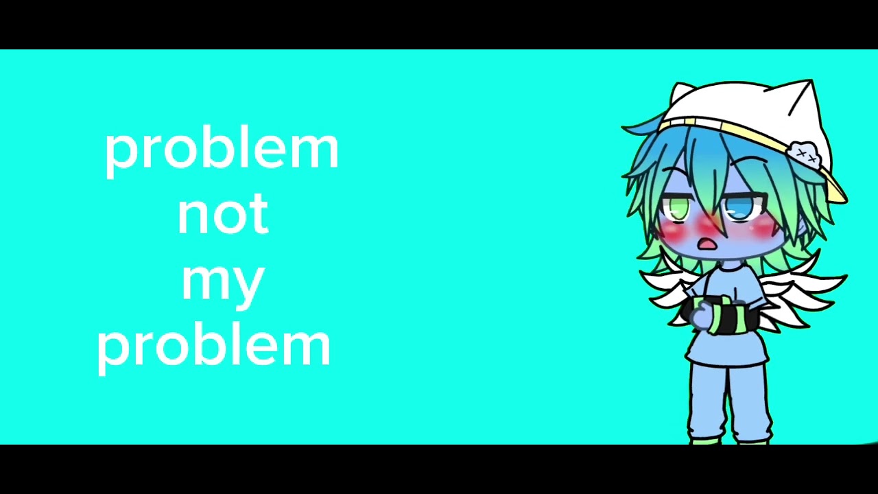 problem not my problem - YouTube