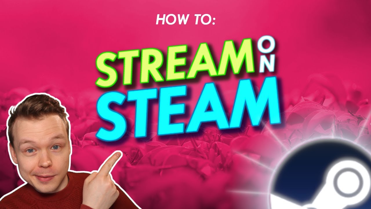 How to Stream on Steam (OBS) 2022 // Steam Next Fest Streaming Guide ...