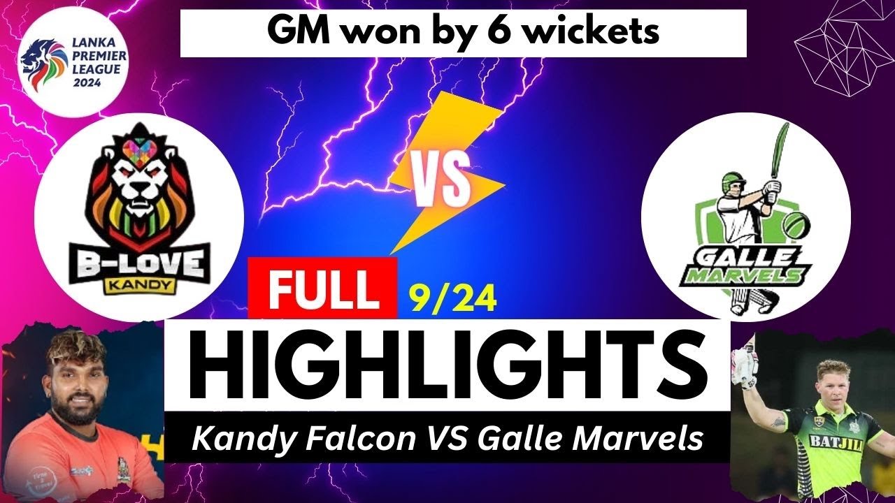 Kandy Falcon vs Galle Marvels Match 9 Full Highlights Match LPL 2024 ...