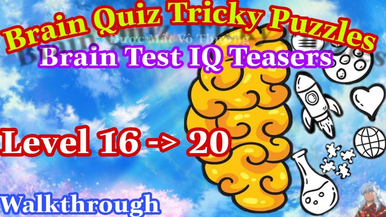 《Brain Quiz Tricky Puzzles Level 16,17,18,19,20》Brain Test IQ Teasers ...