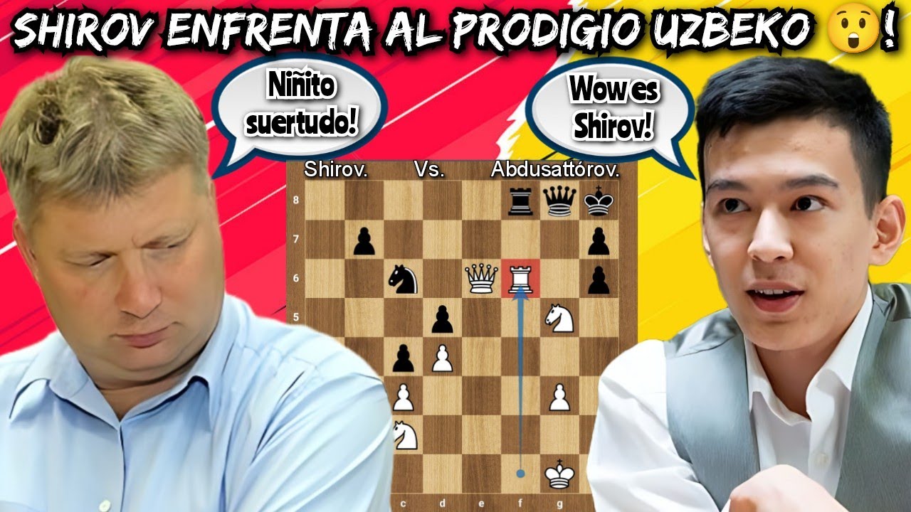 SHIROV ENFRENTA AL PRODIGIO UZBEKO😲💥!! | Shirov vs. Abdusattórov ...