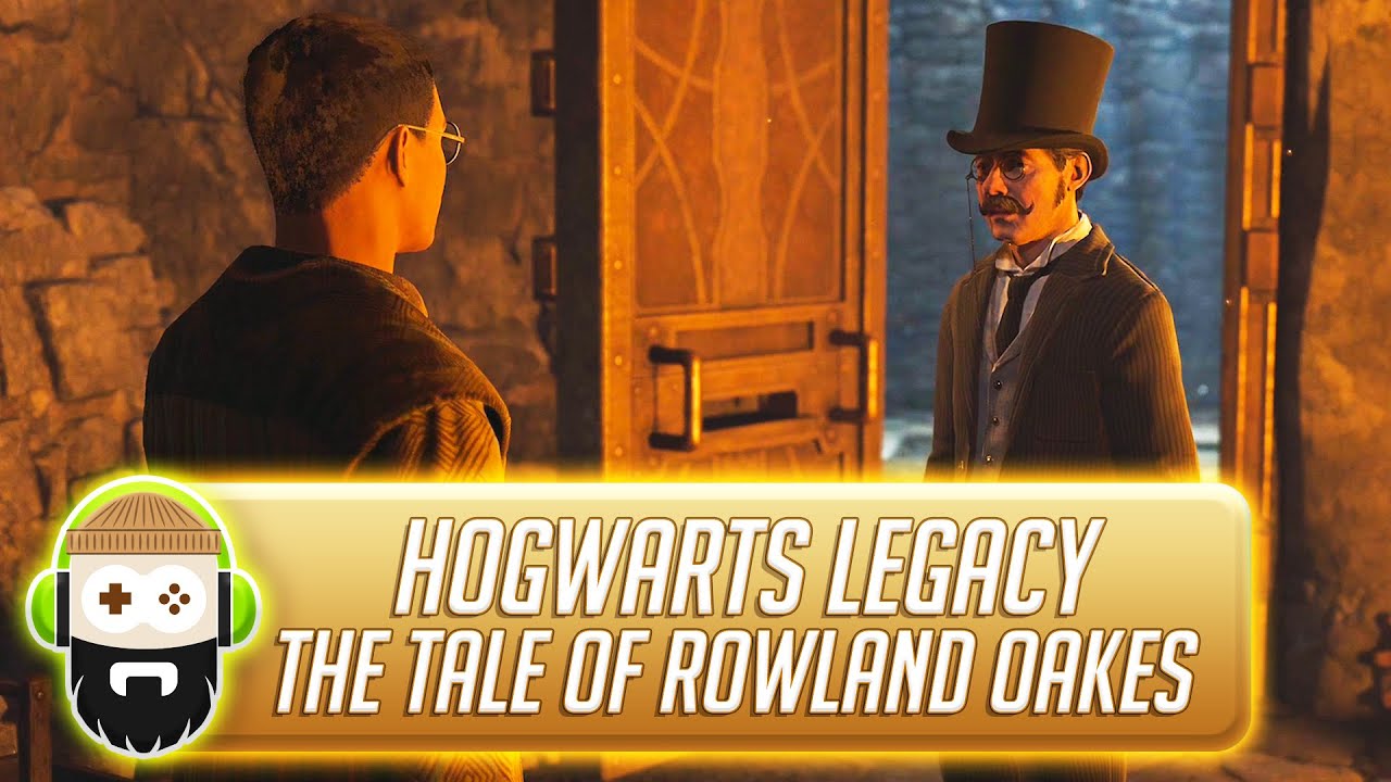 Hogwarts Legacy: The Tale of Rowland Oakes [Walkthrough] - YouTube