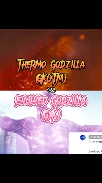 Thermo Godzilla (GKOTM) Vs Evolved Godzilla (GXK) #thermogodzilla #godzilla #gxk - YouTube