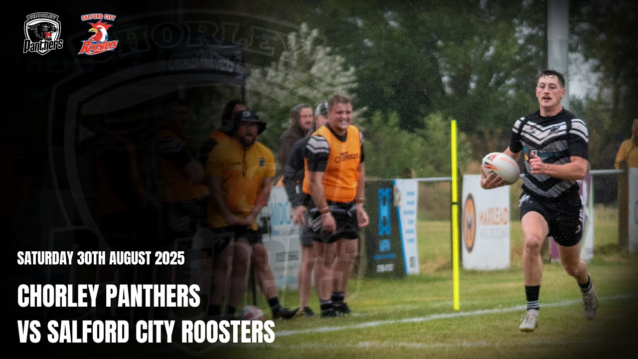 Chorley Panthers v Salford City Roosters - 30th August 2025 - YouTube
