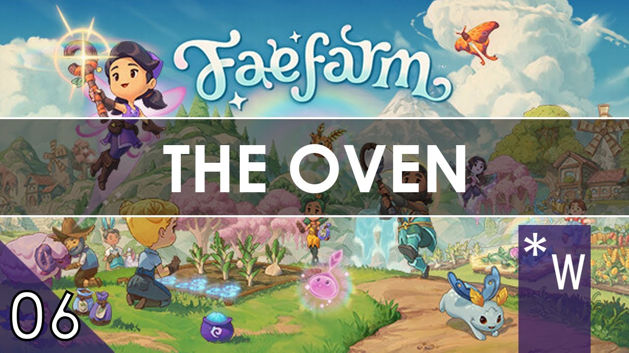 Fae Farm: Advanced Cooking, The Oven -6 - YouTube