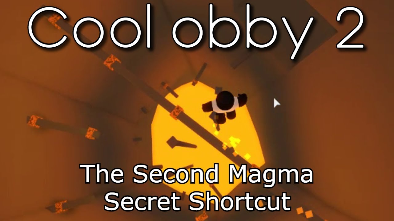 [ROBLOX] Cool Obby 2 how to find and complete the SECOND Magma secret ...