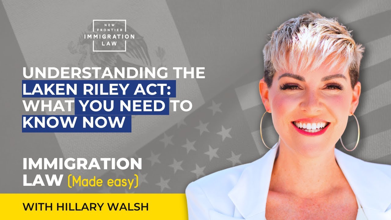 Understanding the Laken Riley Act: What You Need to Know Now - YouTube