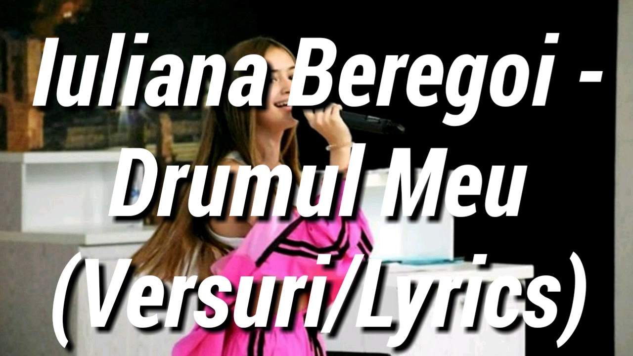 Iuliana Beregoi - Drumul Meu (Versuri/Lyrics) - YouTube Music