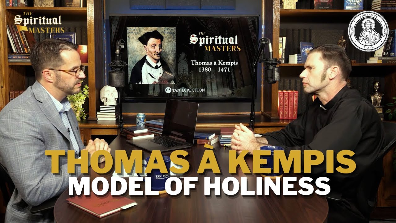 Thomas à Kempis Part 5: A Model of Holiness #SpiritualMasters - YouTube