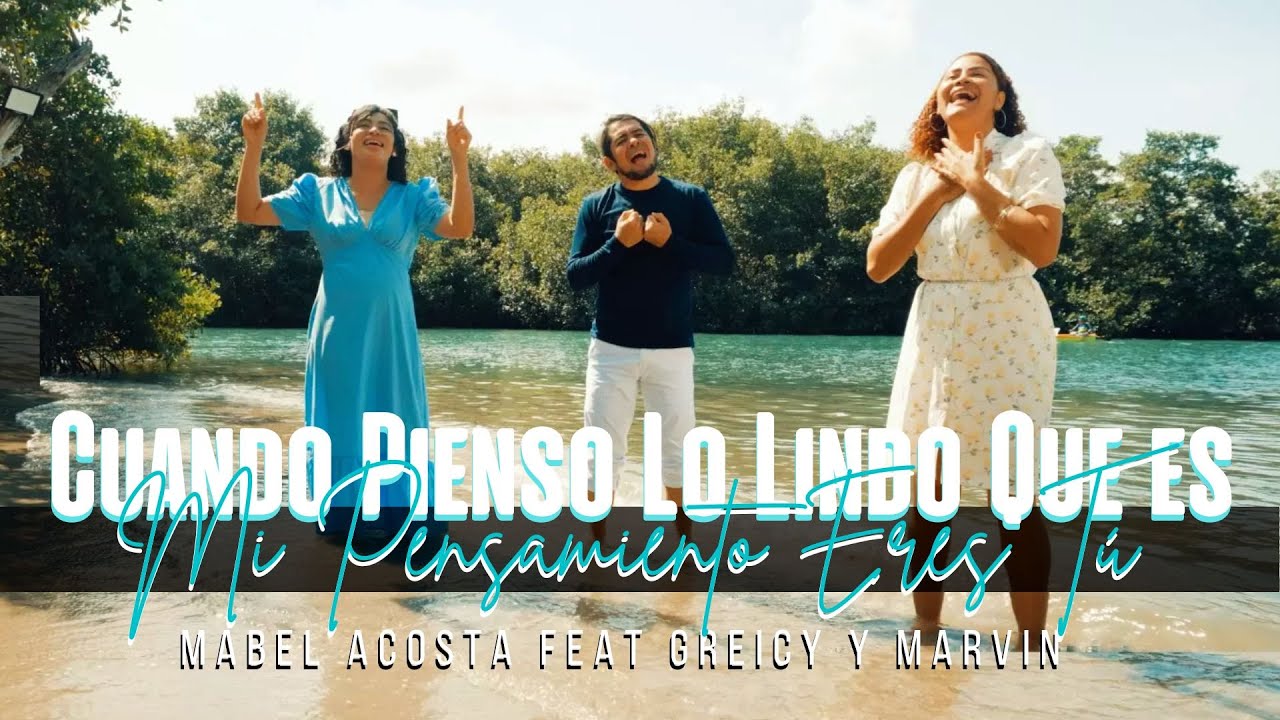 Cuando Pienso Lo Lindo Que Es / Mi Pensamiento - Mabel Acosta Feat ...