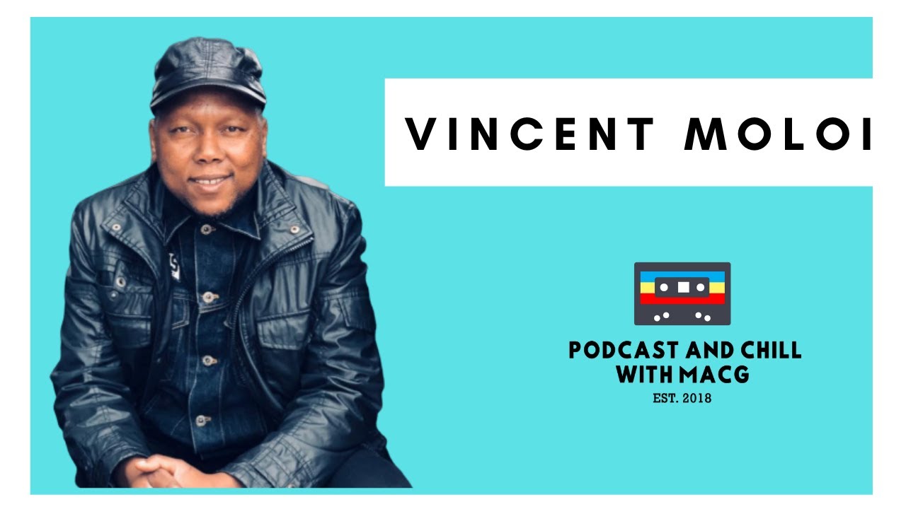 |Episode 150| Vincent Moloi on Tjovitjo , Warren Masemola , Netflix ...