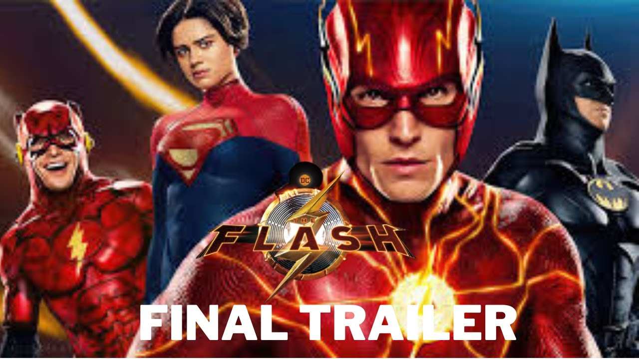 THE FLASH MOVIE FINAL TRAILER Coming to Theaters Soon! - YouTube