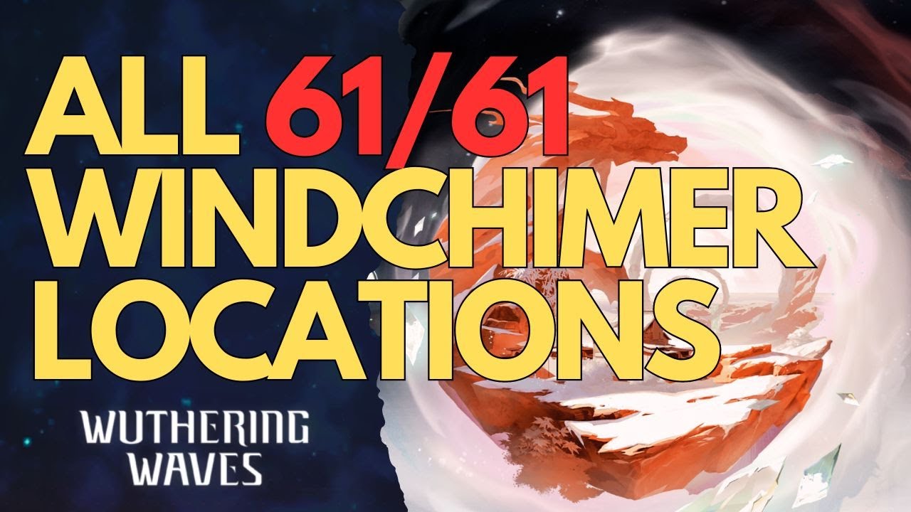 All 61 Windchimer Locations Wuthering Wave - YouTube