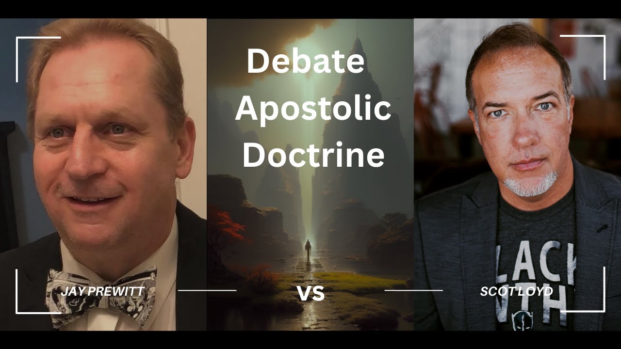 Debate of Apostolic Doctrine: Jay Prewitt vs Scot Loyd - YouTube