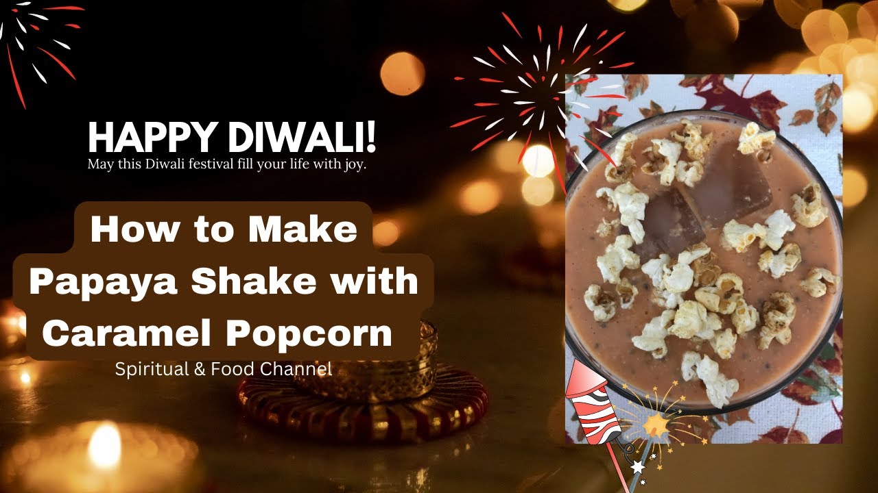 How to Make Papaya Shake with Caramel Popcorn - YouTube