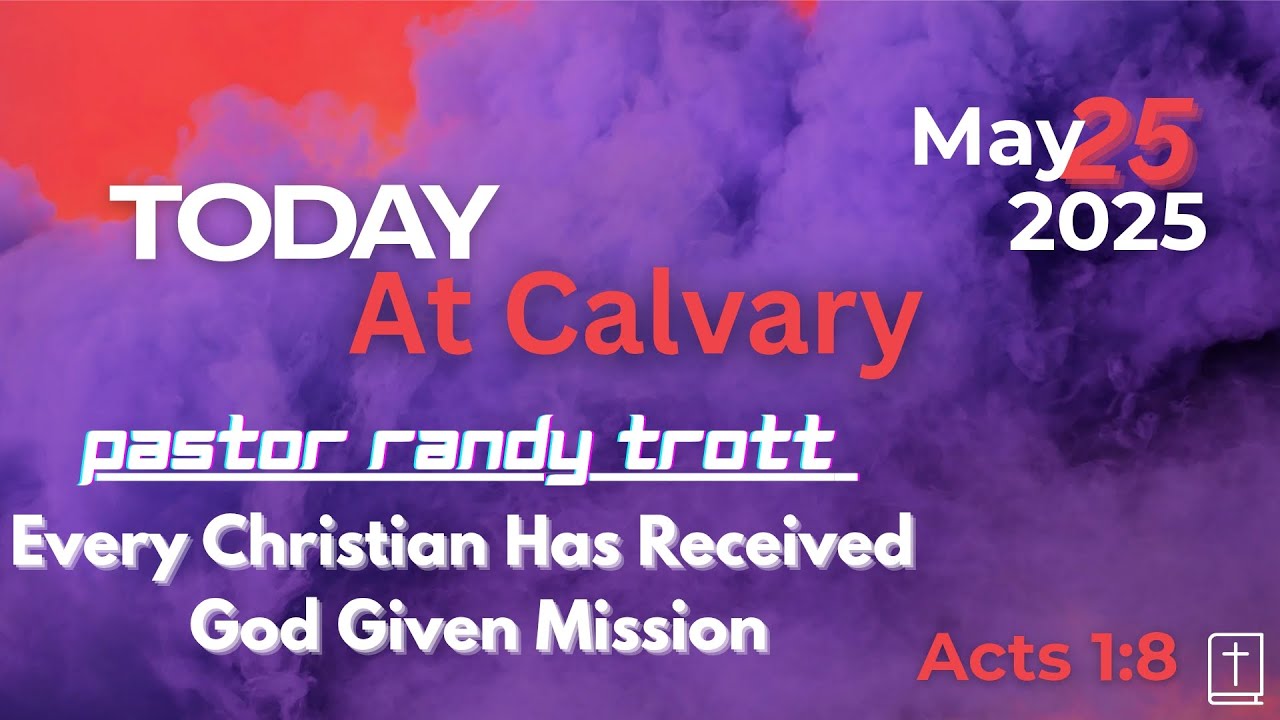 “Every Christian Has Received A God Given Mission” by Randy Trott. Sun ...