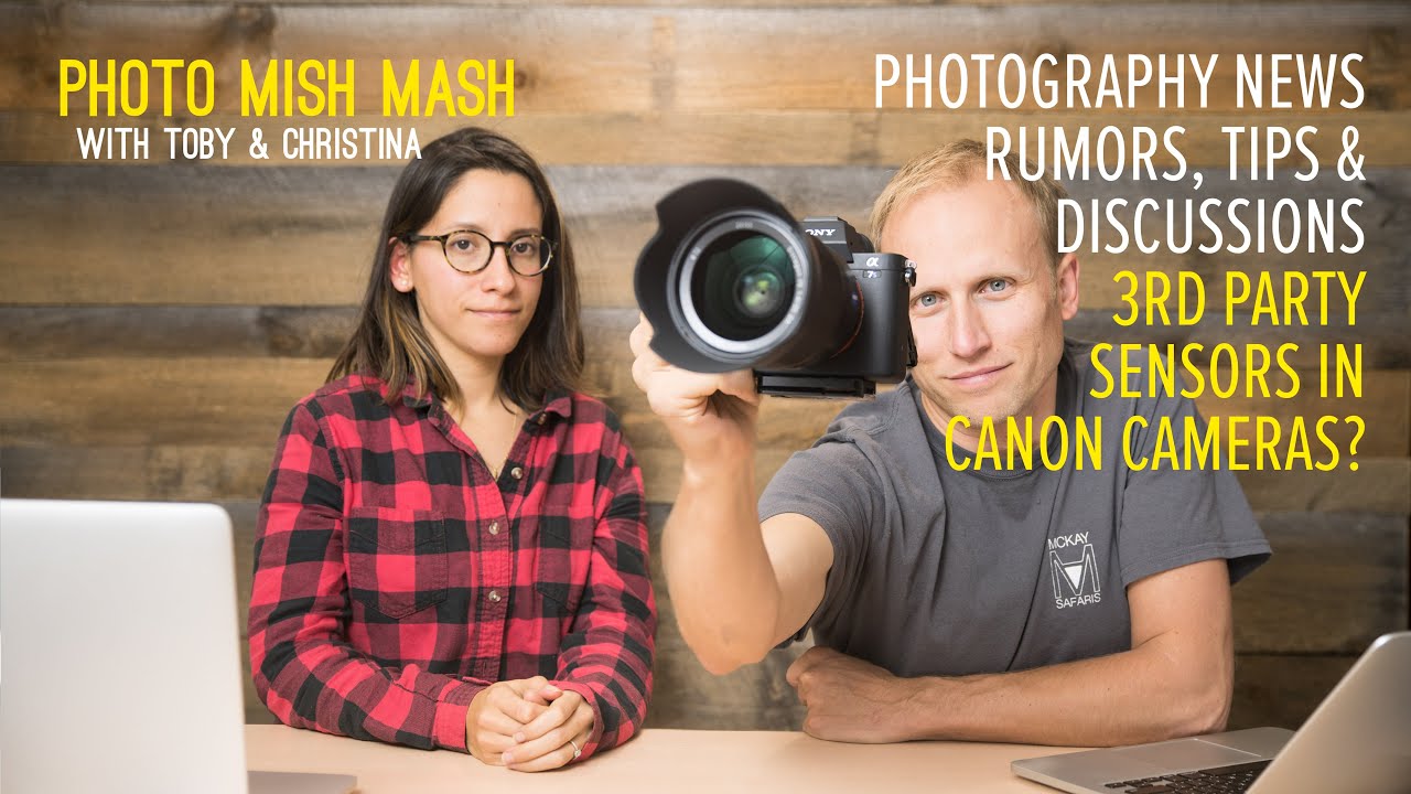 Photo Mish Mash Ep75: 3rd Party Sensors in Canon Cameras? - YouTube