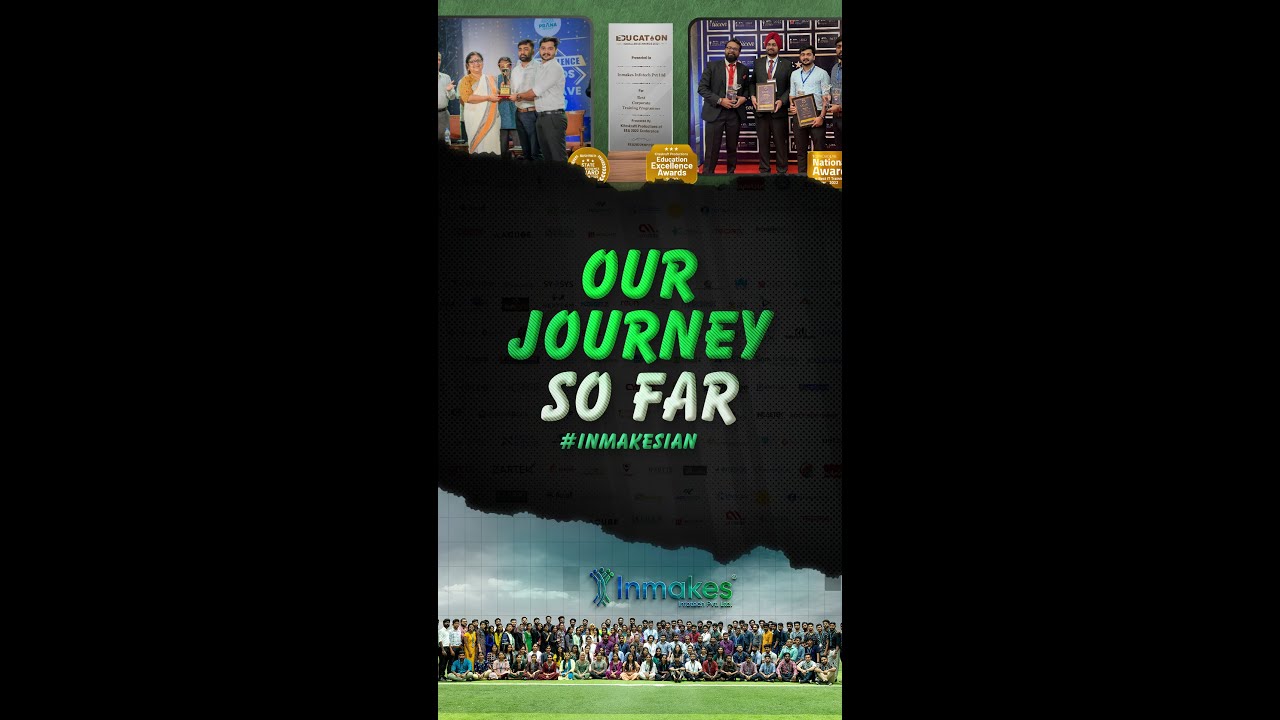 Our Journey So Far | Big Achievements | Inmakes | Inmakes Learning Hub ...