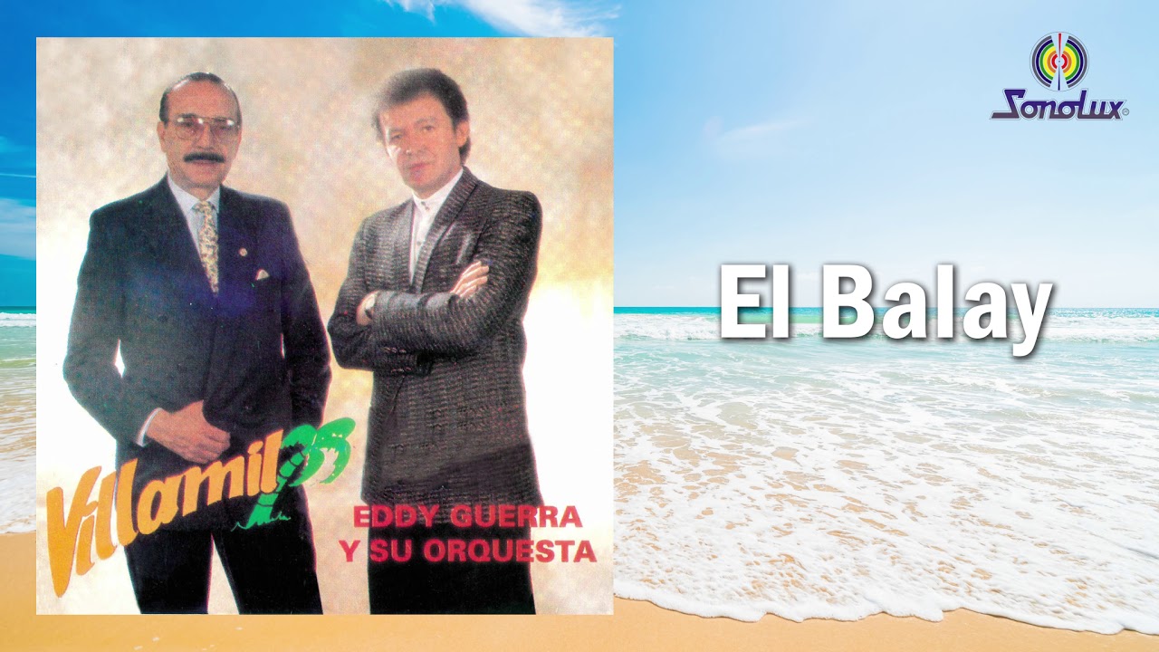 El Balay - Eddy Guerra Y Su Orquesta | Música Tropical - YouTube