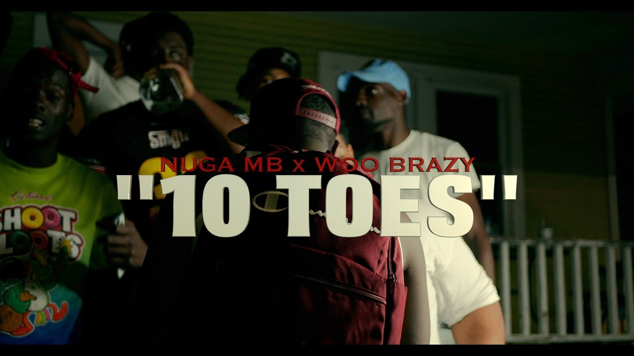 Nuga MB x Woo Brazy - 10 Toes [Official Video] - YouTube