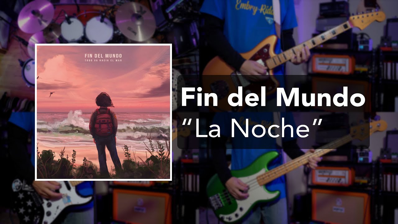 Fin del Mundo - La Noche [DRUM + GUITAR + BASS COVER] @lasfindelmundo ...