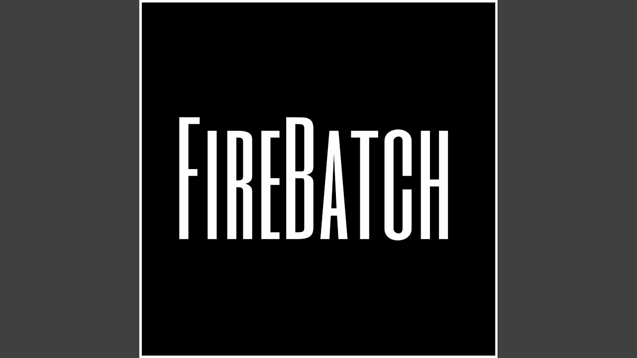 FireBatch - YouTube