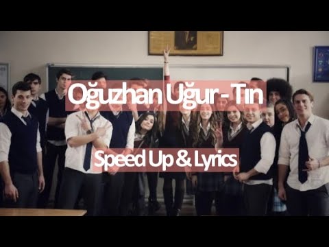Oğuzhan Uğur - Tın | Speed Up & Lyrics