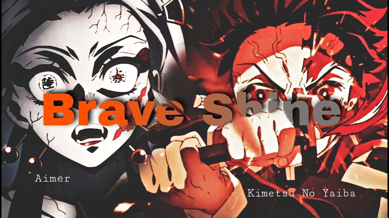 Kimetsu No Yaiba : Aimer - Brave Shine [Edit/AMV] - YouTube