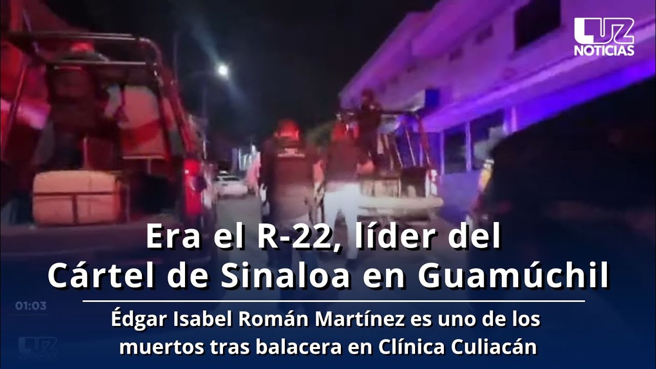 Era el R-22, líder del Cartel de Sinaloa en Guamúchil, la persona que ...