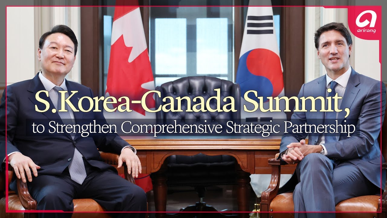 S. Korea-Canada Summit, to Strengthen Comprehensive Strategic ...