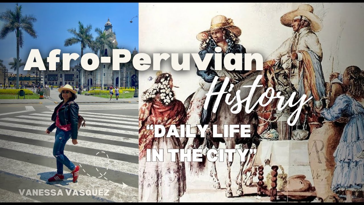 Afro-Peruvian History: Daily Life in Colonial Lima - YouTube