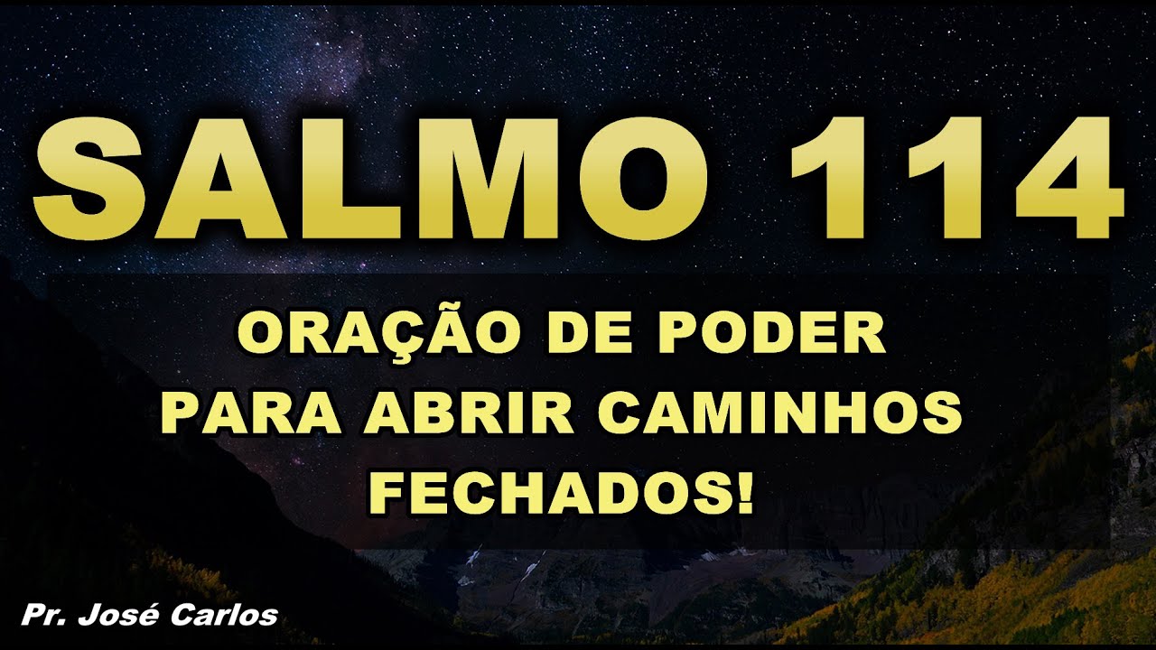 ((🔴)) SALMO 114 ORAÇÃO DE PODER PARA ABRIR CAMINHOS FECHADOS! - YouTube