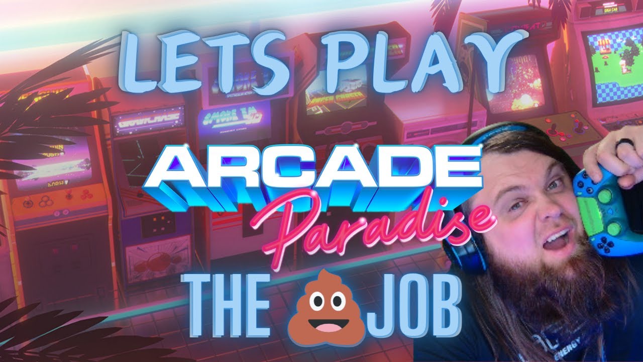 Let's Play Arcade Paradise - The 💩Job! - YouTube