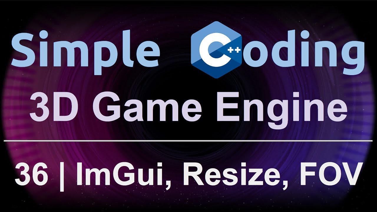 3D Game Engine | 36 | ImGui, Resize, Field Of View - YouTube
