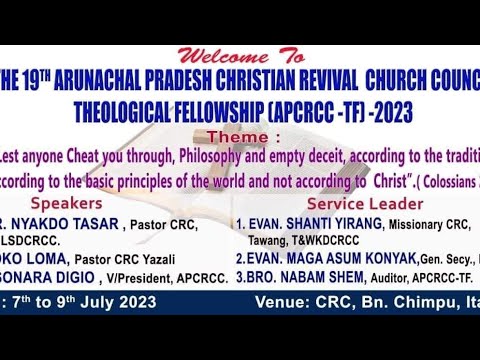 19th Arunachal Pradesh Christian Revival Church Theological Fellowship ...