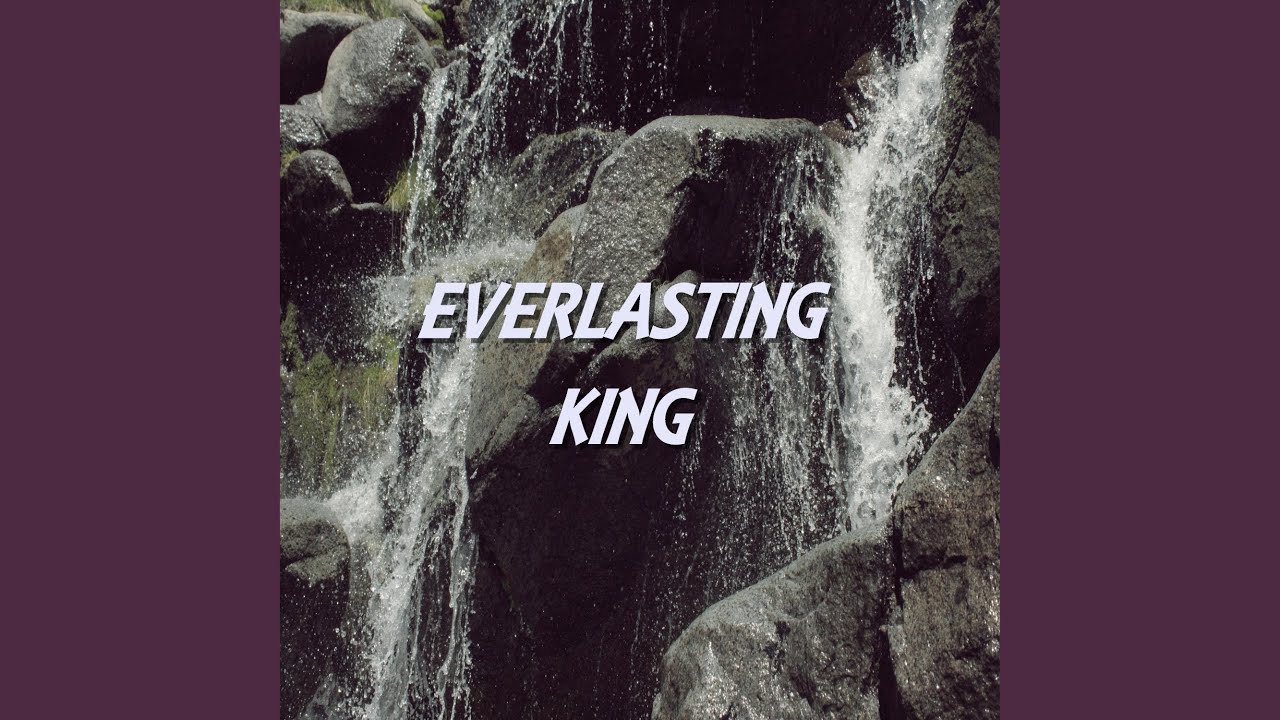Everlasting King - YouTube