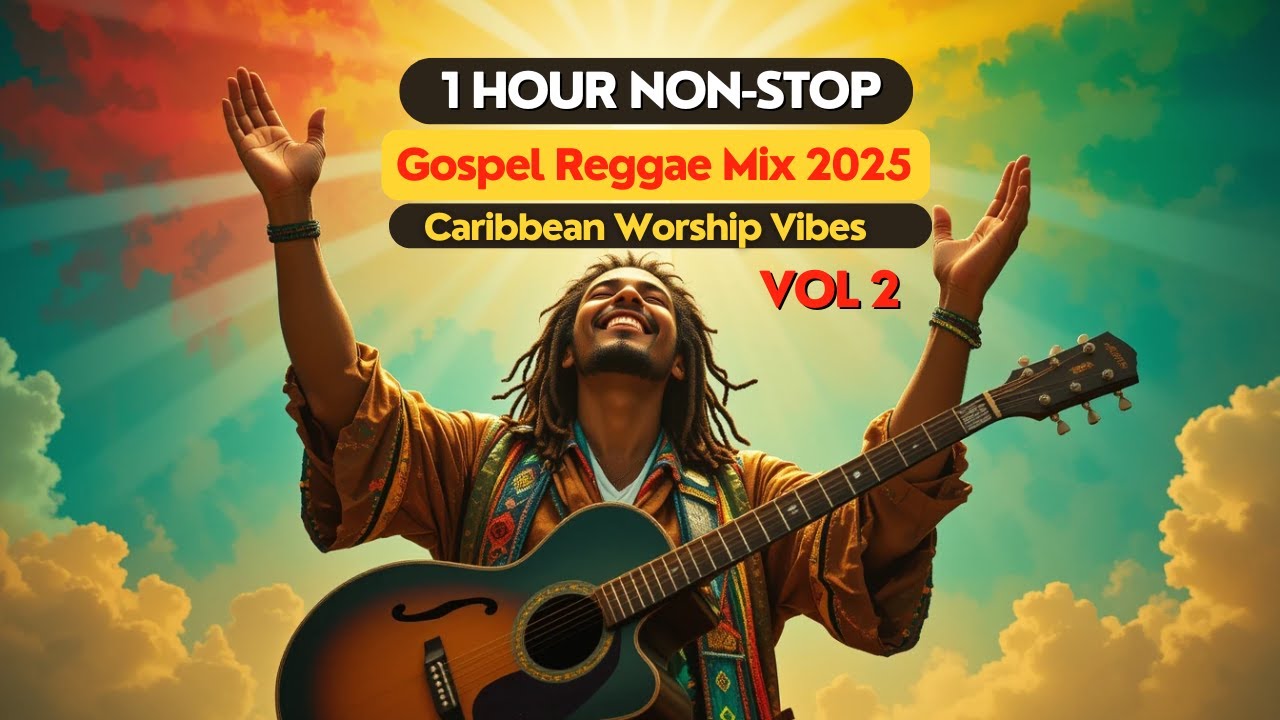 1 Hour Gospel Reggae Mix 2025 | Best Non-Stop Christian Reggae Worship ...