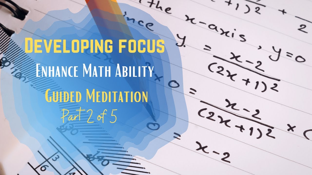 Math Meditation for Focus Capacity | Developing focus | Part 2 of 5 ...