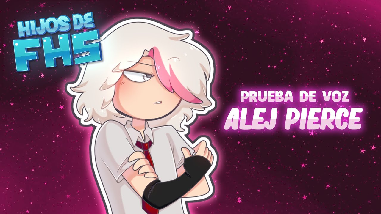 | HIJOS DE FHS | PRUEBA DE VOZ - ALEJANDRO PIERCE | #HDFHS #HDFNAFHS #HIJOSDEFHS - YouTube