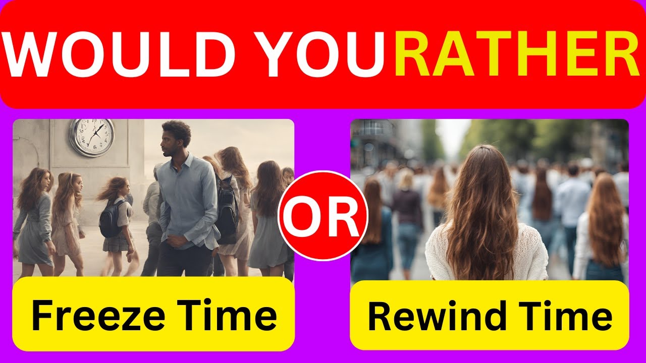 Would You Rather…? 22 Would You Rather Interesting Choices Ever! 🤯 2024 ...