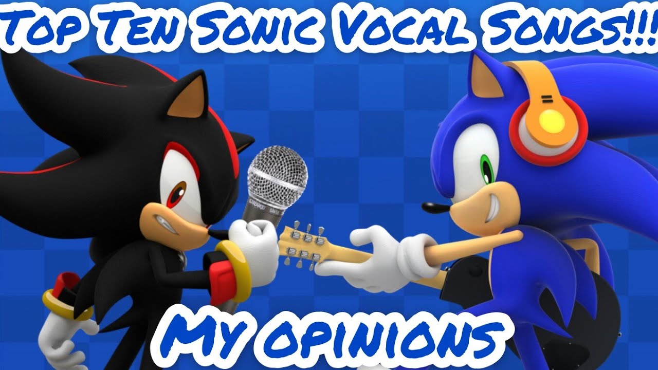 My Top 10 Sonic Vocal Songs! - YouTube