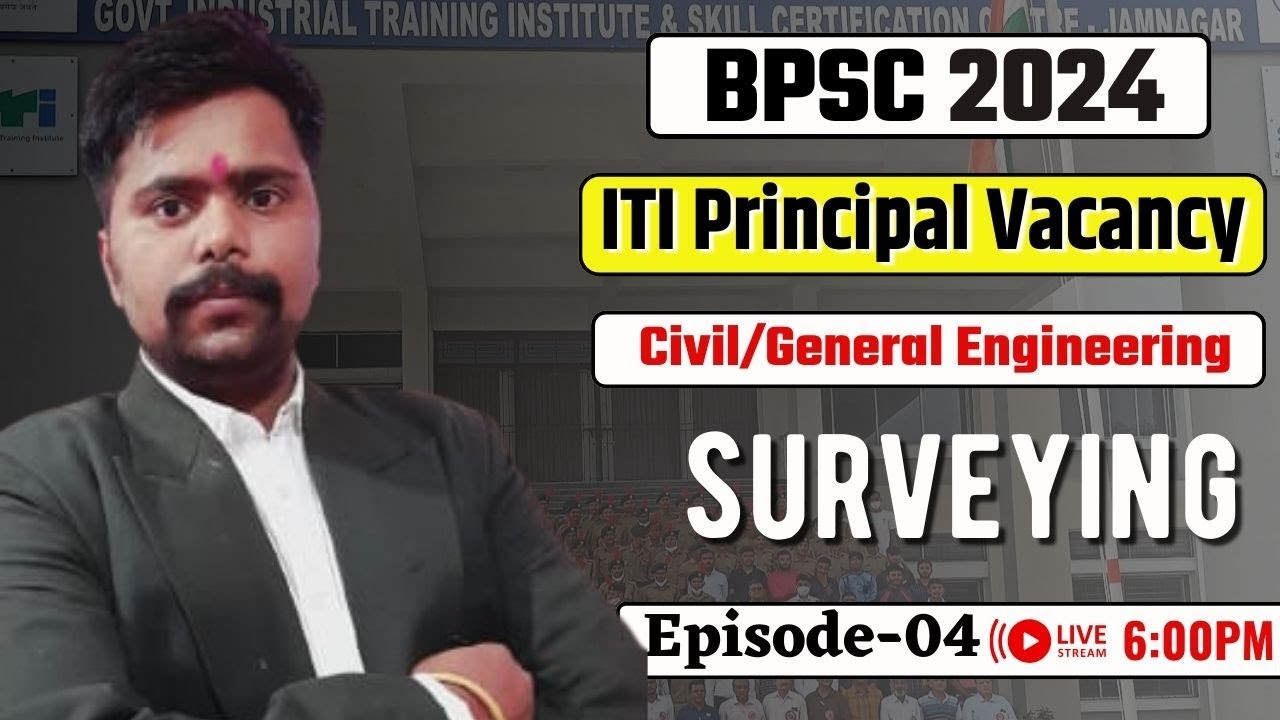 BPSC ITI Principal 2024 | Civil /General Engineering| Surveying (Ep-04 ...