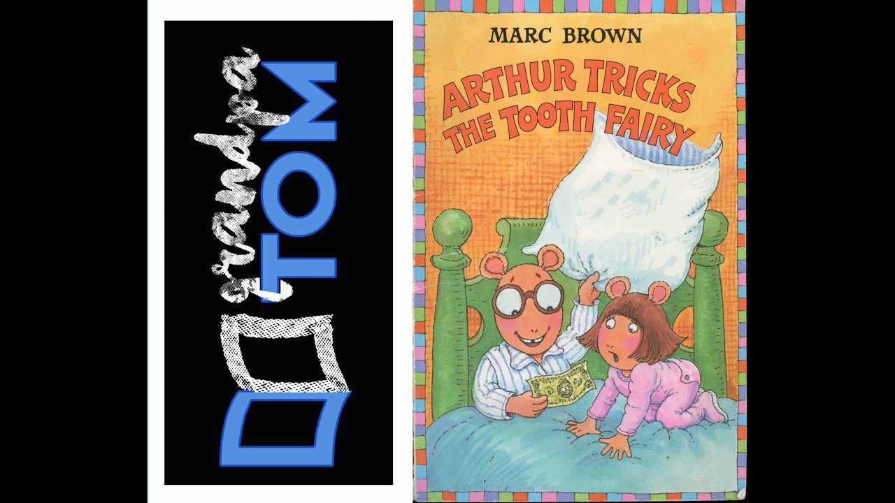 Arthur Tricks the Tooth Fairy by Marc Brown read by Grandpa Tom - YouTube