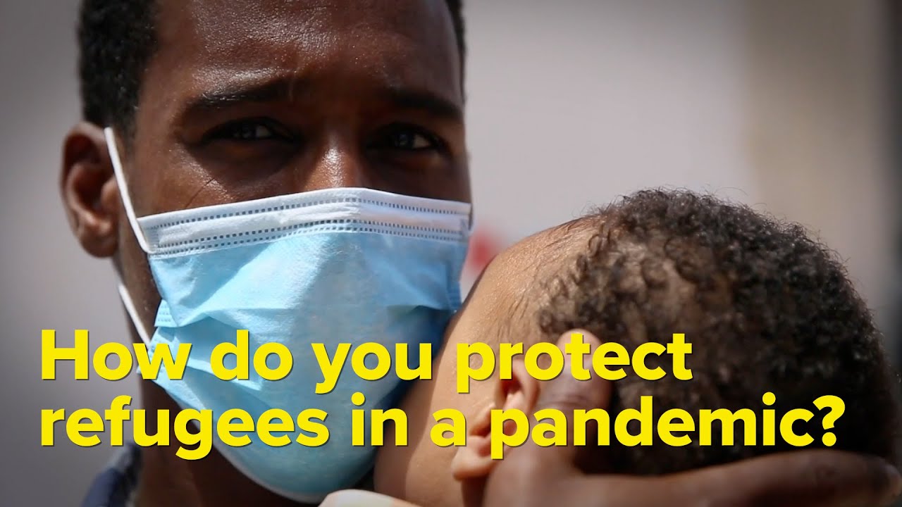 How do you protect refugees in a pandemic? - YouTube
