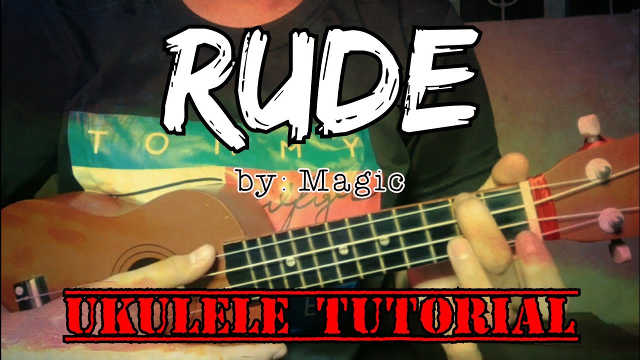 RUDE | by: Magic [Ukulele Tutorial] (EASY CHORDS + lyrics) - YouTube